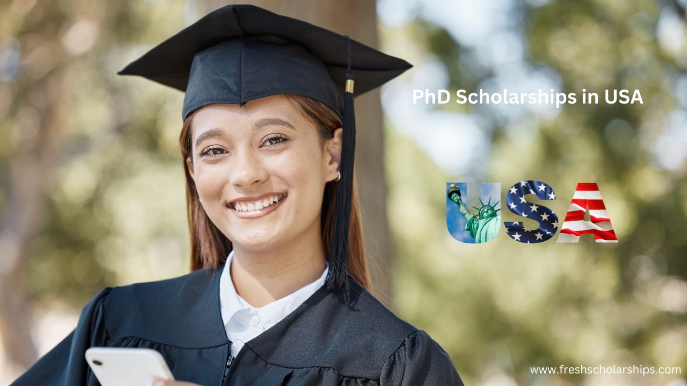List Of Fully Funded PhD Scholarships In USA For 2025 & 2026 - Fresh Scholarships