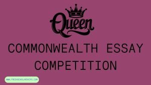 The Queen's Commonwealth Essay Competition: Full Guide 2025
